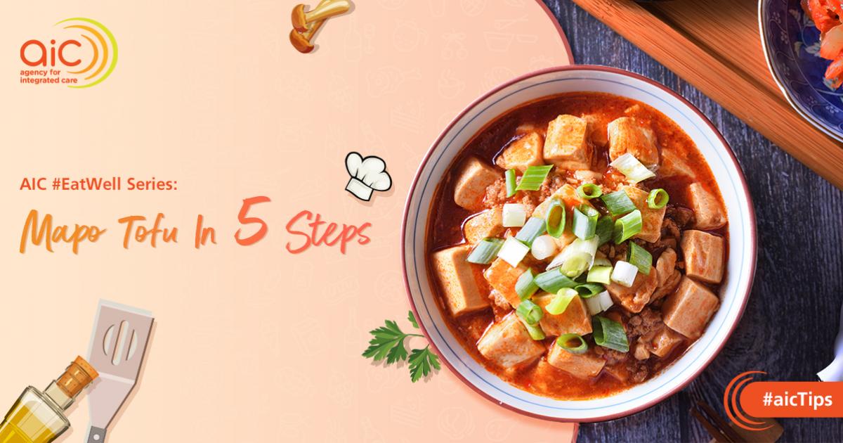 AIC #EatWell Recipes: Mapo Tofu in 5 Steps | AIC Stories | Agency for ...